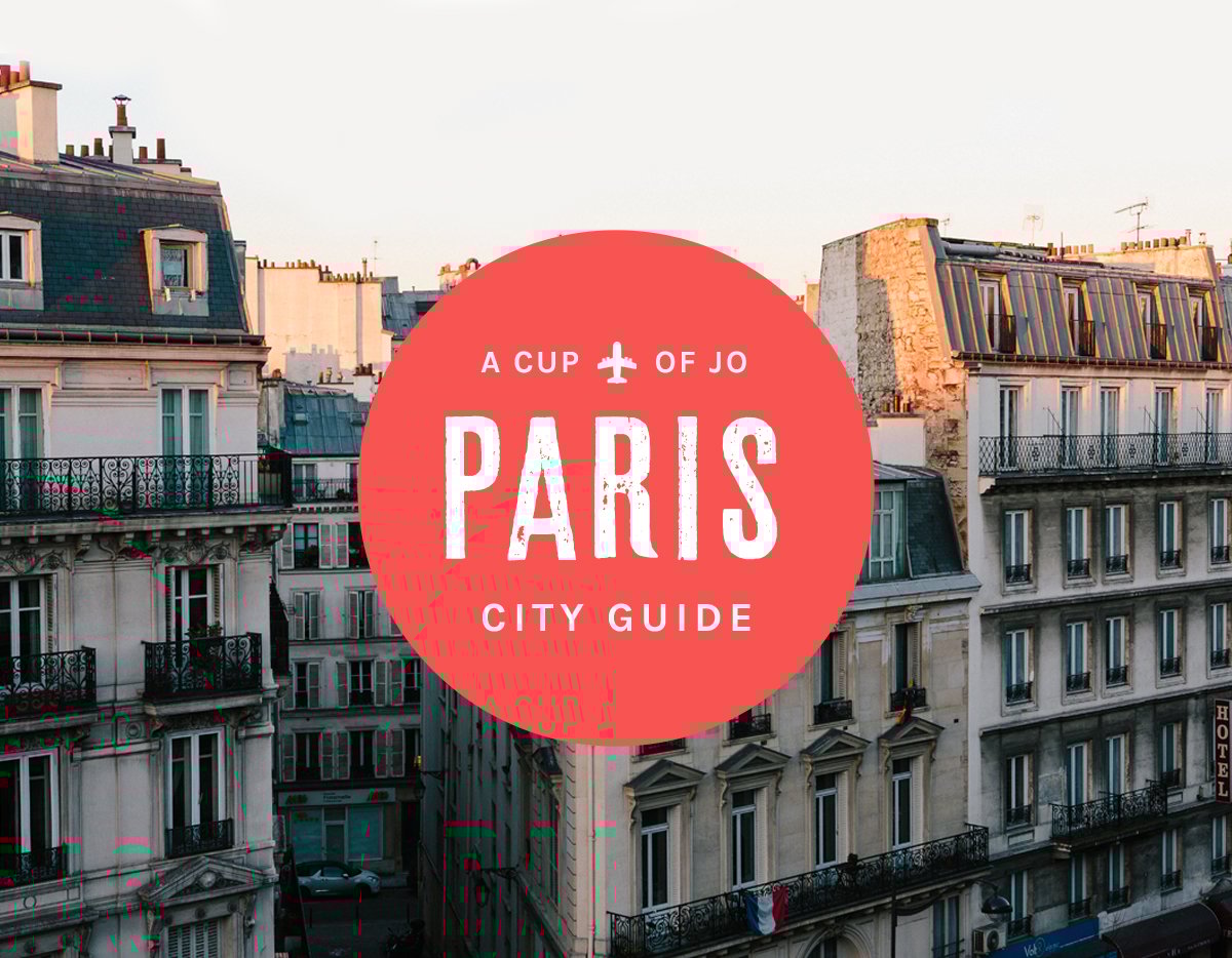 City Guide: Paris | Cup of Jo
